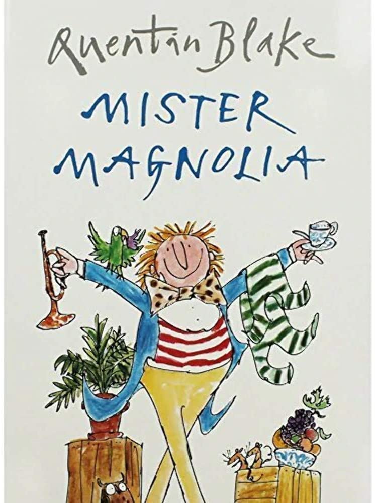 Quentin Blake: Mister Magnolia – Little Lions Literature